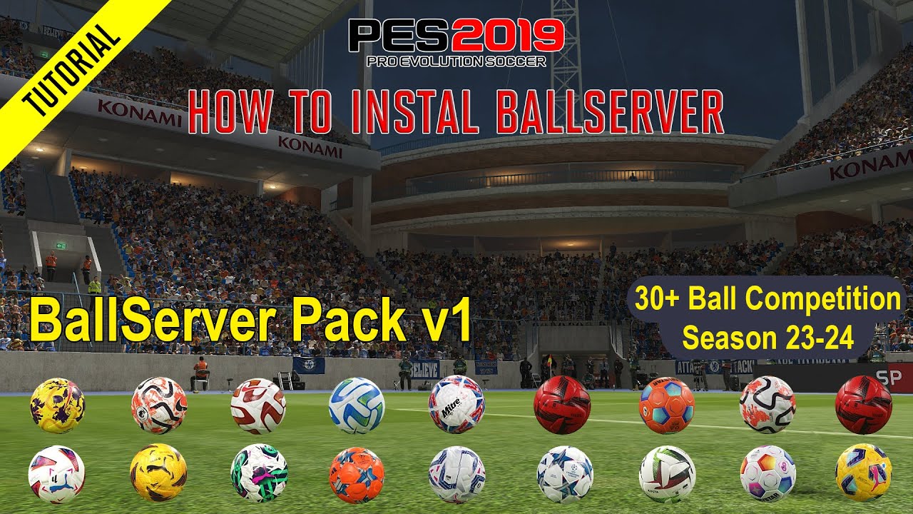PES 2019 | NEW BALL PACK V1 SEASON 23-24 AND HOW TO INSTALL BALL SERVER ...