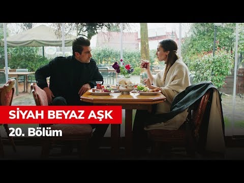 Siyah Beyaz Aşk 20. Bölüm