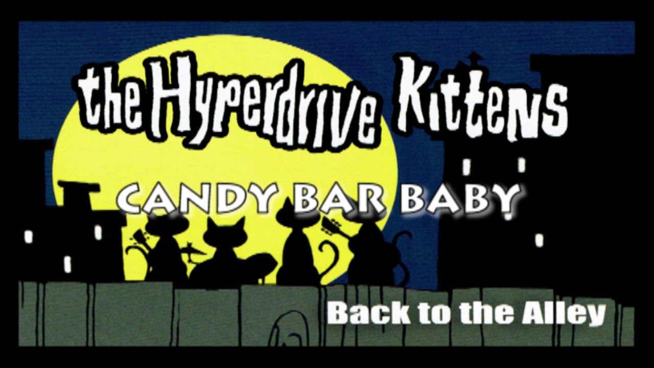 Candy Bar Baby - The Hyperdrive Kittens - YouTube Music