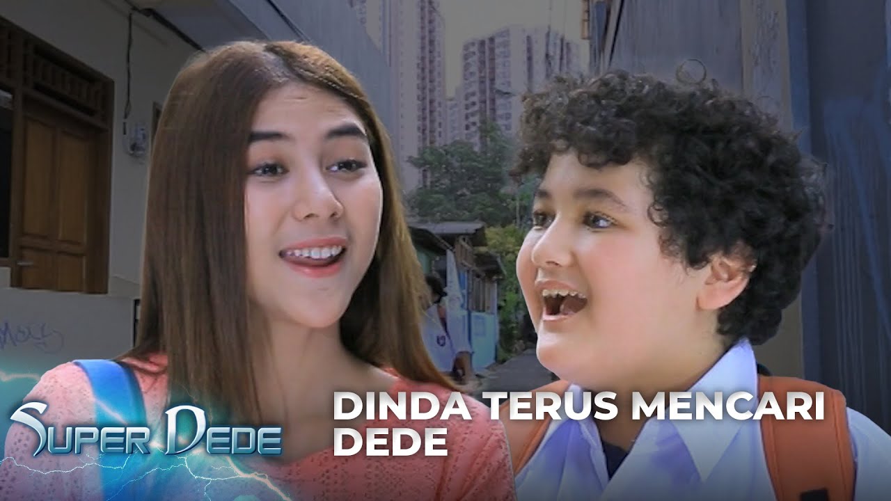 MENCARI DEDE!! Sampai Sekarang Dede Belum Pulang Kerumah | SUPER DEDE ...