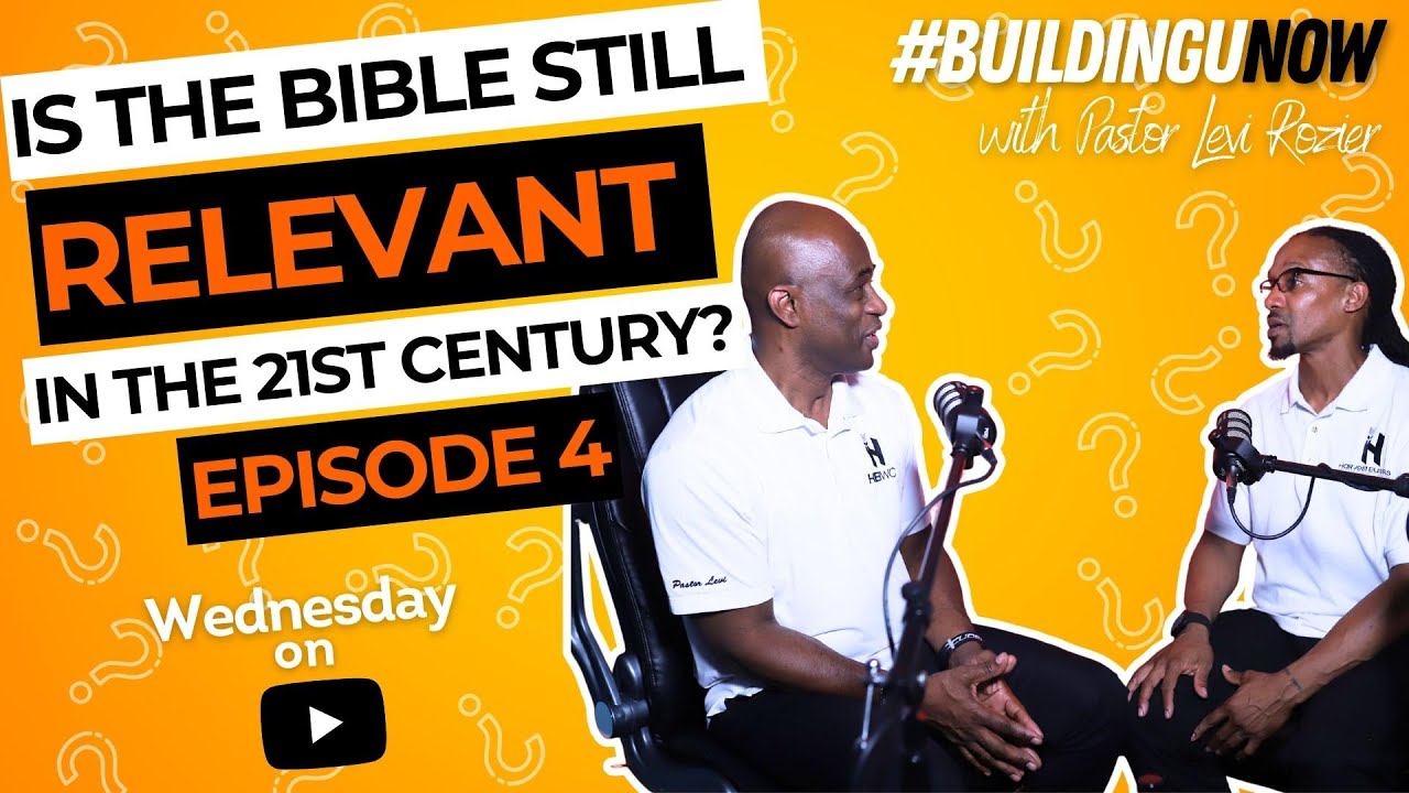 DR. LEVI ROZIER | IS THE BIBLE STILL RELEVANT IN THE 21ST CENTURY ...