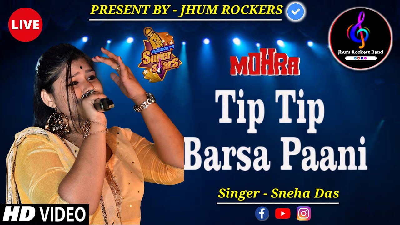 Tip Tip Barsa Paani | Sneha Das | Jhum Rockers Band | Mohra | Romantic Song ️ | Live Performance ...