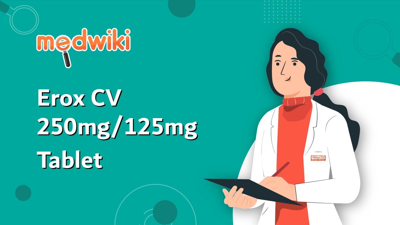Erox CV 250mg/125mg Tablet | AI Uses, Work and How to take. - YouTube