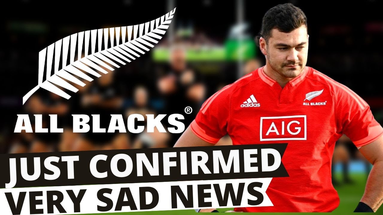 🚨 JUST CONFIRMED! VERY SAD NEWS! ALL BLACKS RUGBY! - YouTube