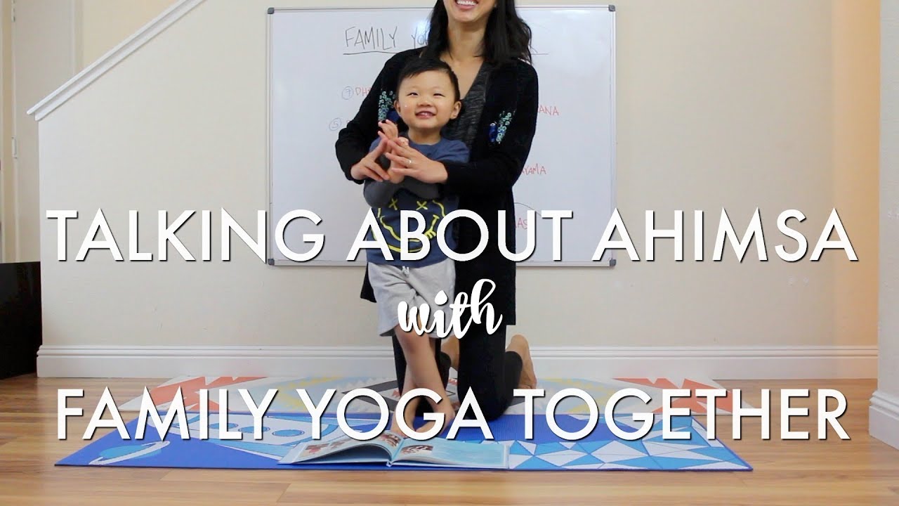 How to Teach Kids Yoga Philosophy :: Ahimsa :: Family Yoga Together ...
