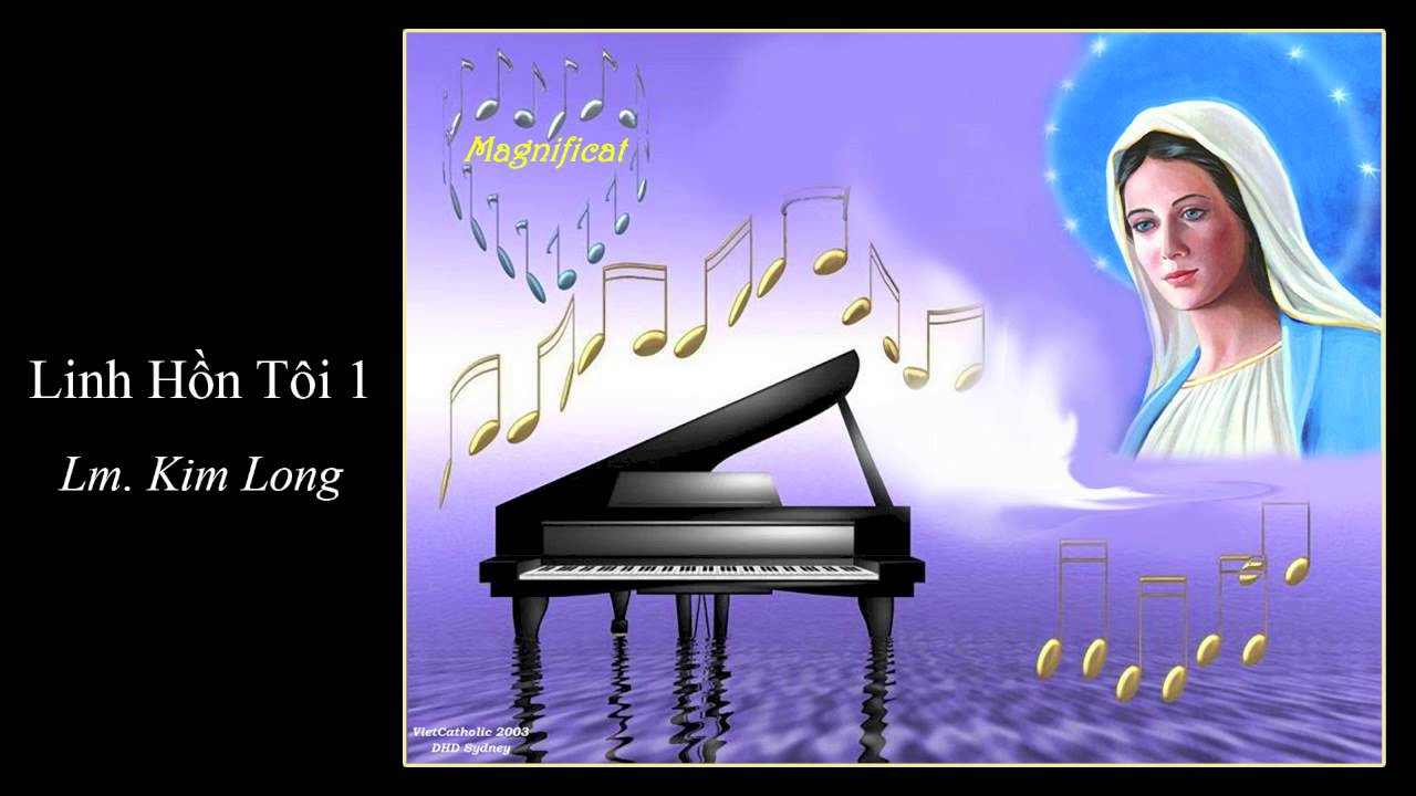 Linh Hồn Tôi 1 - Lm. Kim Long - YouTube