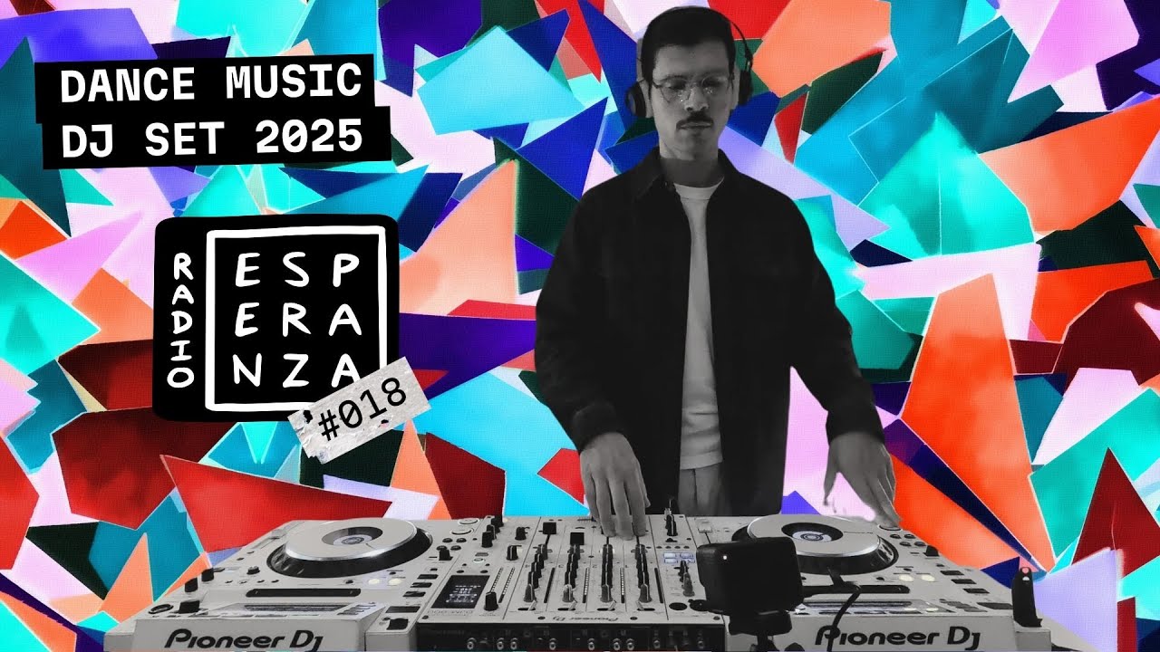 Dance Music DJ Set 2025 | Radio Esperanza 018 - YouTube