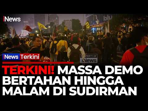 Terkini! Massa Demo Masih Bertahan hingga Malam di Sudirman, Mahasiswa UI Mulai Bubarkan Diri