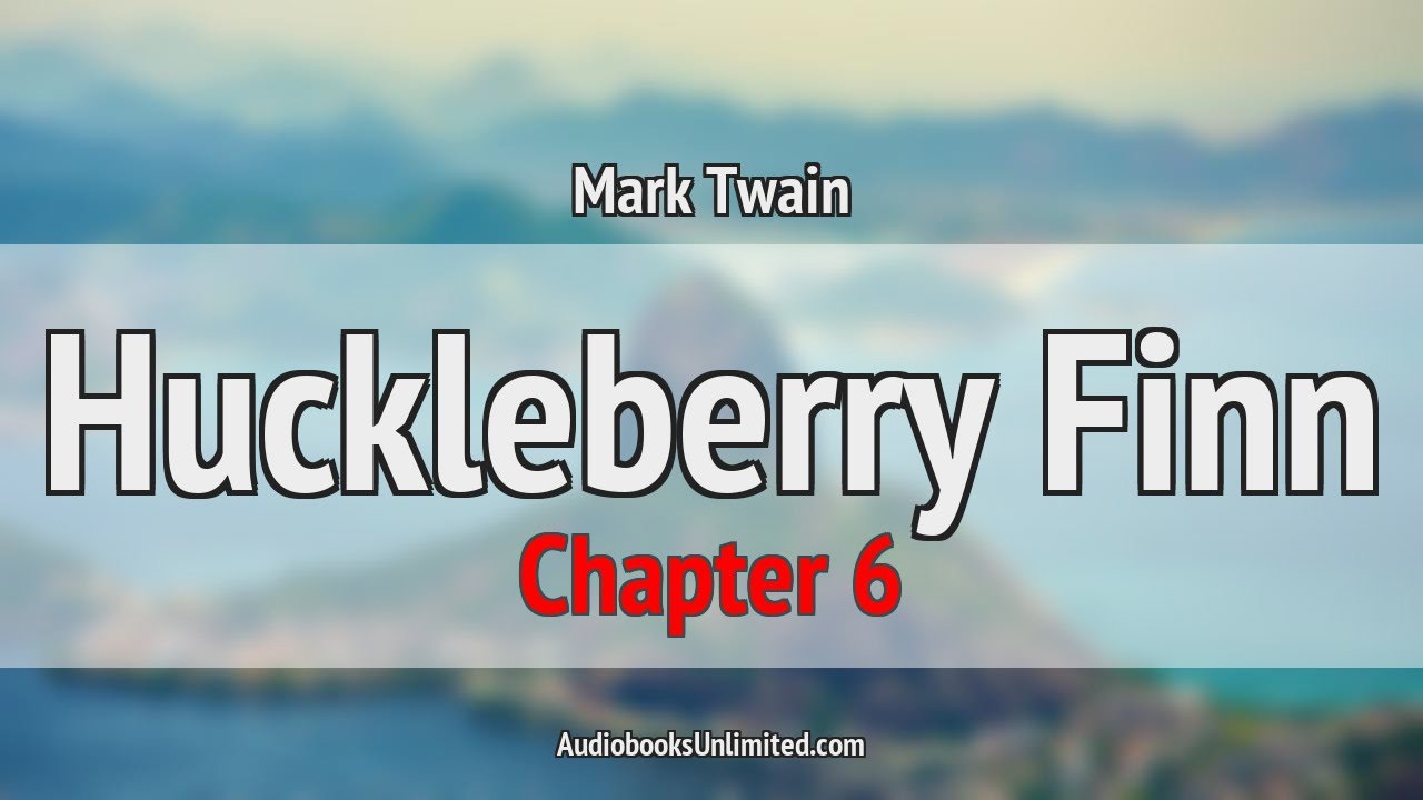 Huckleberry Finn Audiobook Chapter 6 - YouTube