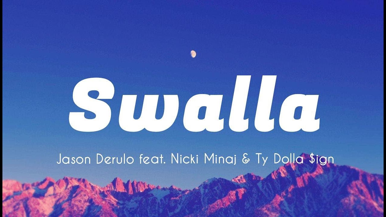 Swalla – Jason Derulo feat. Nicki Minaj & Ty Dolla $ign (Lyrics) - YouTube