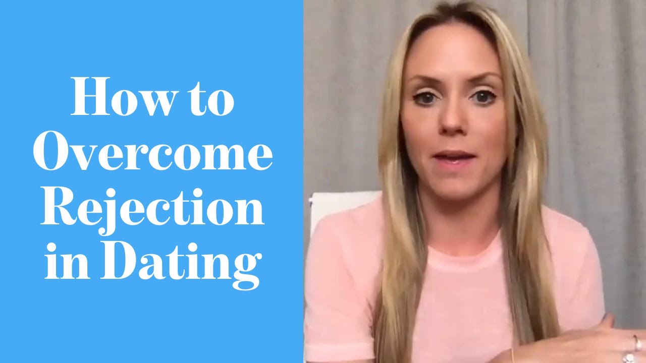 How to Overcome Rejection in Dating - YouTube