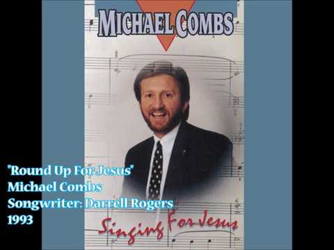 "Round Up For Jesus" - Michael Combs (1993) - YouTube