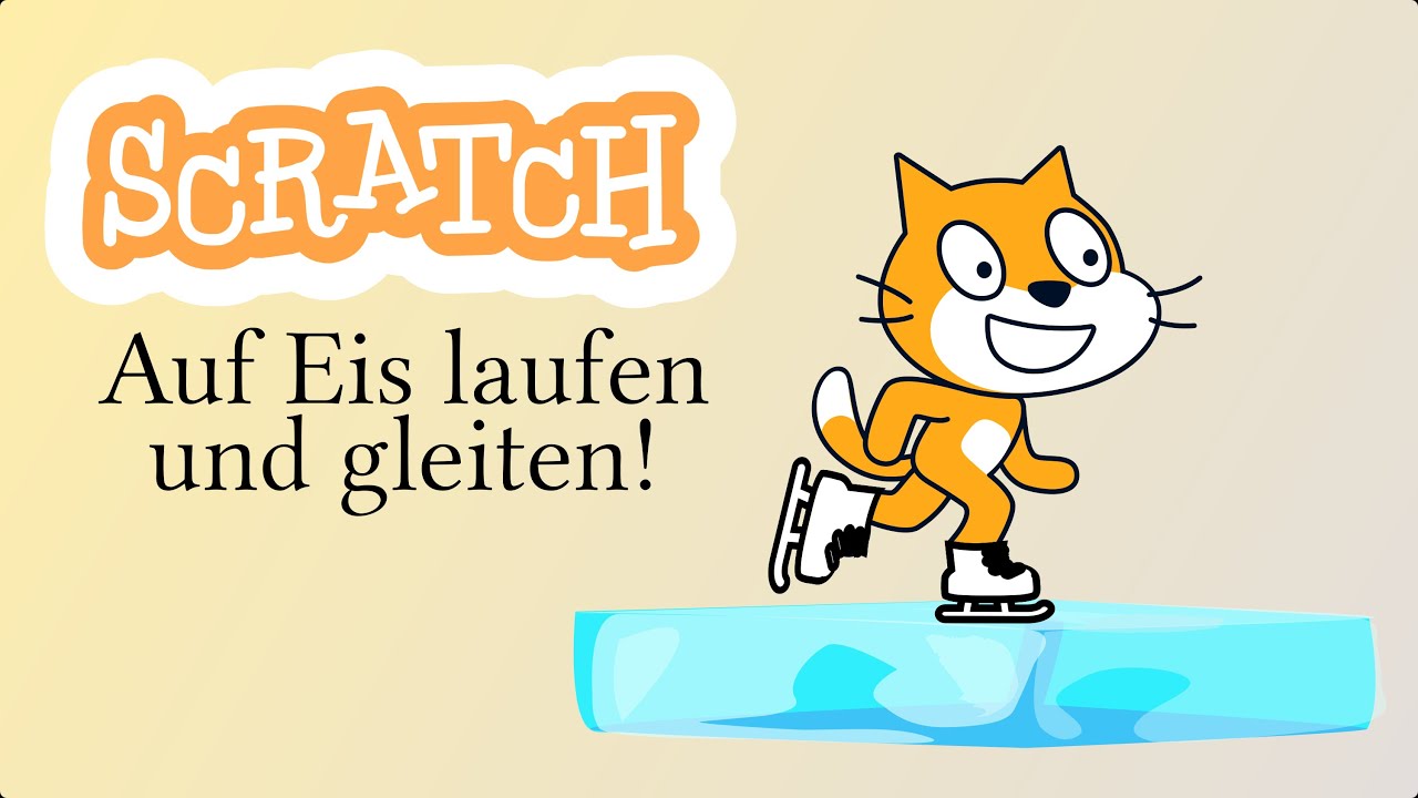 Scratch: Lass deine Figuren auf Eis gleiten! - YouTube