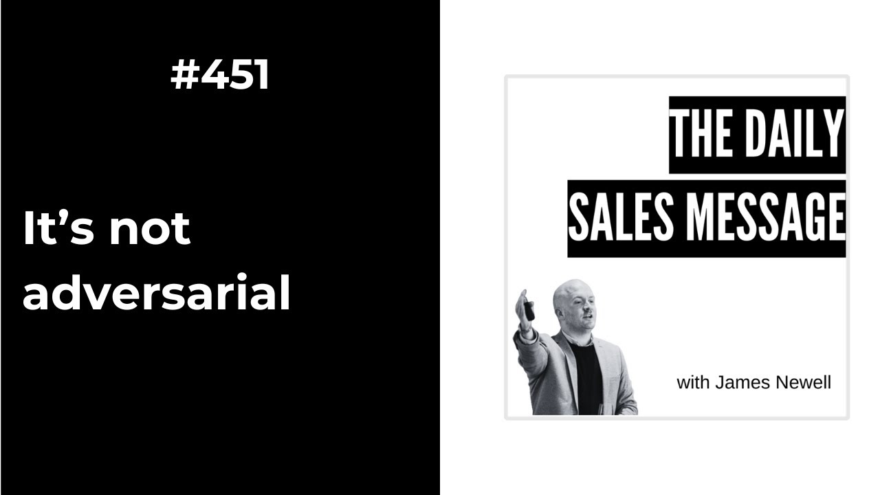 #451 - It's not adversarial | Daily Sales Message Podcast - YouTube
