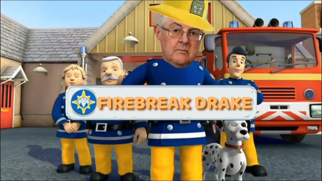 FIREBREAK DRAKE - Mark Drakeford. - Joke is not for kids. - YouTube