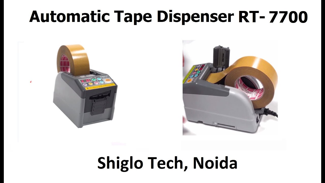 RT-7700 Automatic Tape Dispenser, Shiglo Tech, Noida. 08448465468 - YouTube