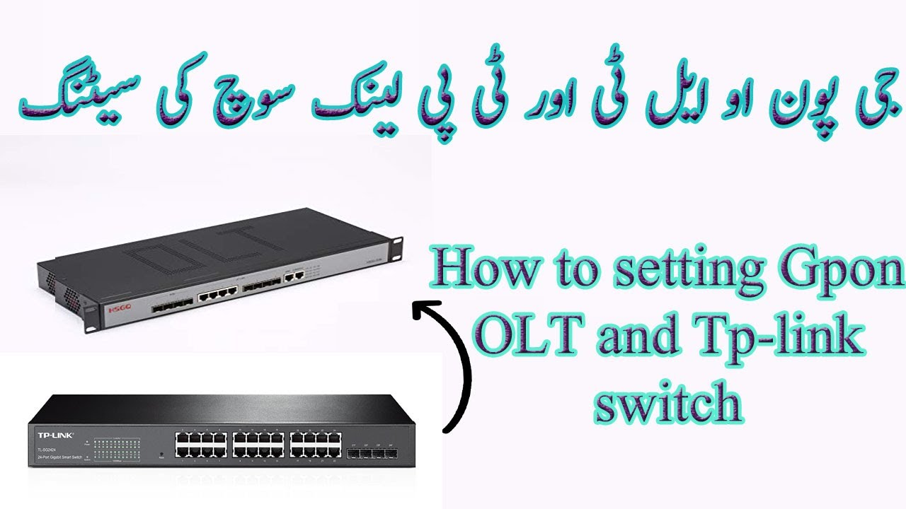 How to setting Gpon OLT and Tp-link switch - YouTube