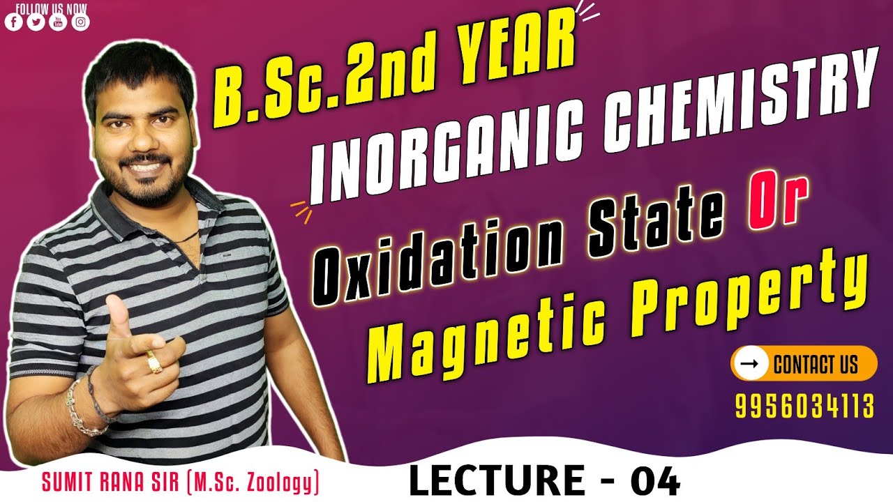 (Lt-04) Oxidation State Or Magnetic Property || B.Sc.2nd Year Inorganic ...