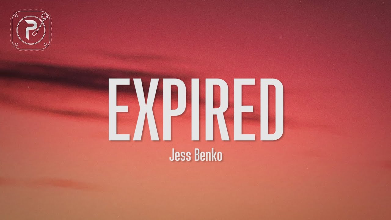 jess benko - expired (lyrics) - YouTube
