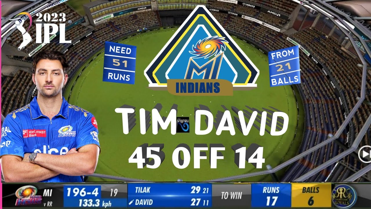 ipl 2023 last over thriller; mi vs rr : tim david hits hat-trick six ...