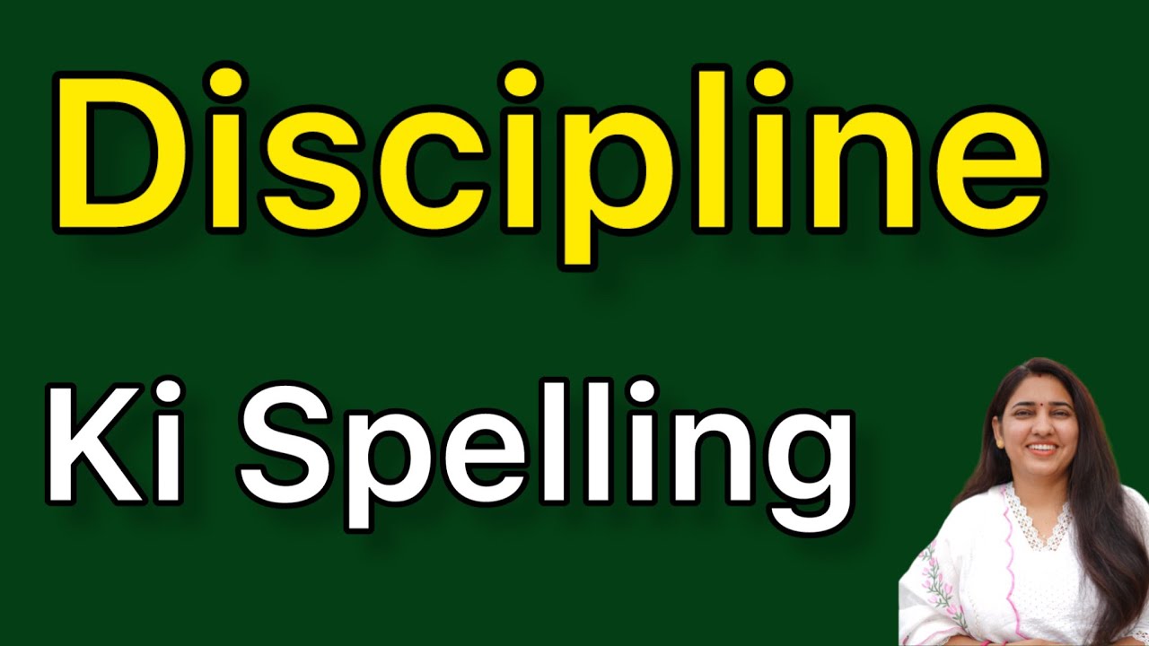 Discipline spelling | Discipline ki spelling - YouTube
