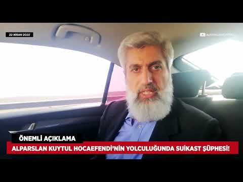 Alparslan Kuytul Hocaefendi'ye Suikast Şüphesi