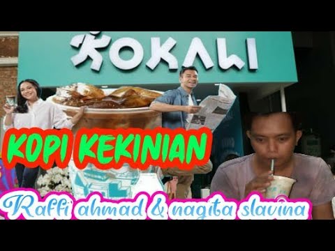 KOKALI (kopi kaki lima) RAFFI AHMAD & NAGITA SLAVIA MANTULL GUYS...