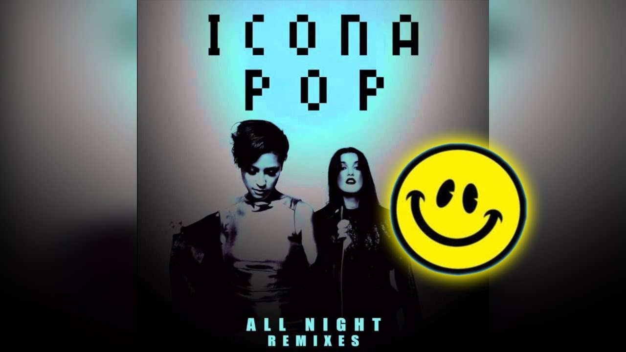 [Progressive House] Icona Pop - All Night (dBerrie Remix) - YouTube