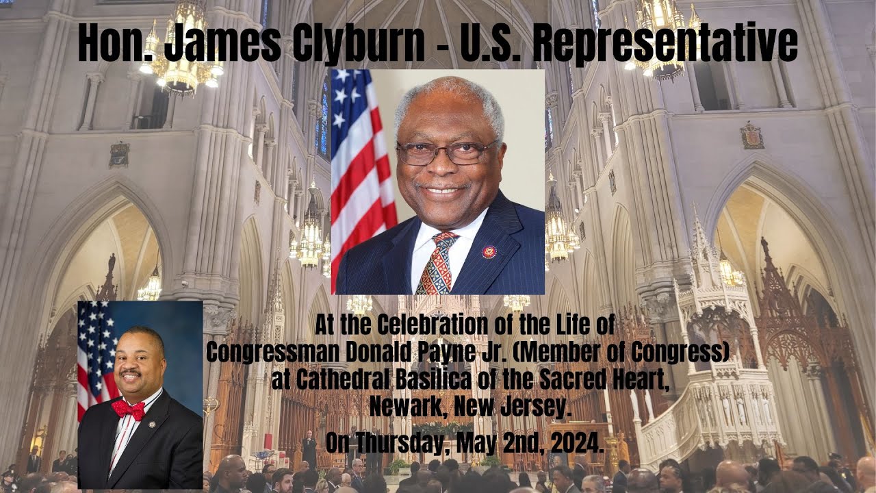 Hon. James Clyburn , U.S. Representative - Celebration of the Life of ...