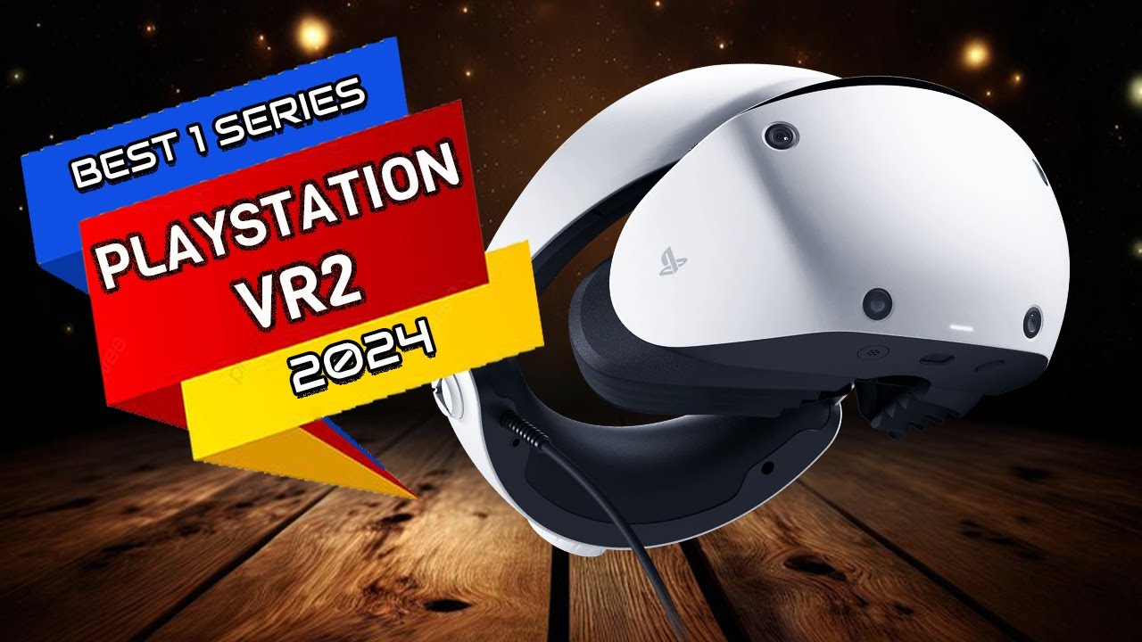 Best VR Headsets ( 2024 ) | 1 | PlayStation VR2 - YouTube