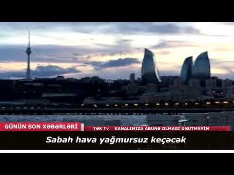 Sabah hava yağmursuz keçəcək