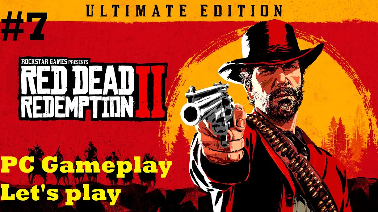 Red Dead Redemption 2 "Story Mode" {Part-7} [Chapter 2 start] #gameplay ...
