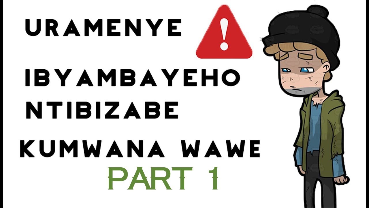 (Part 1) Uramenye ibyambayeho ntibizabe kumwana wawe!|| Iyi nkuru ...