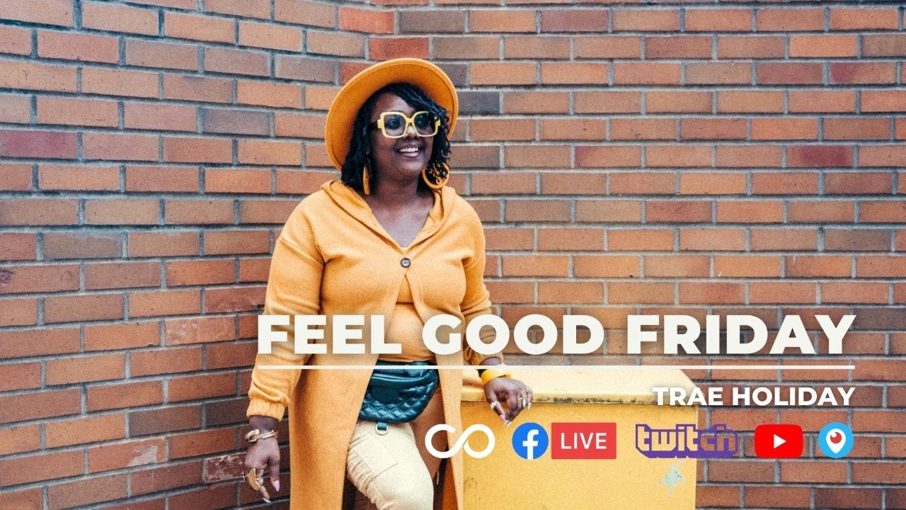 #FeelGoodFriday with Trae Holiday - YouTube