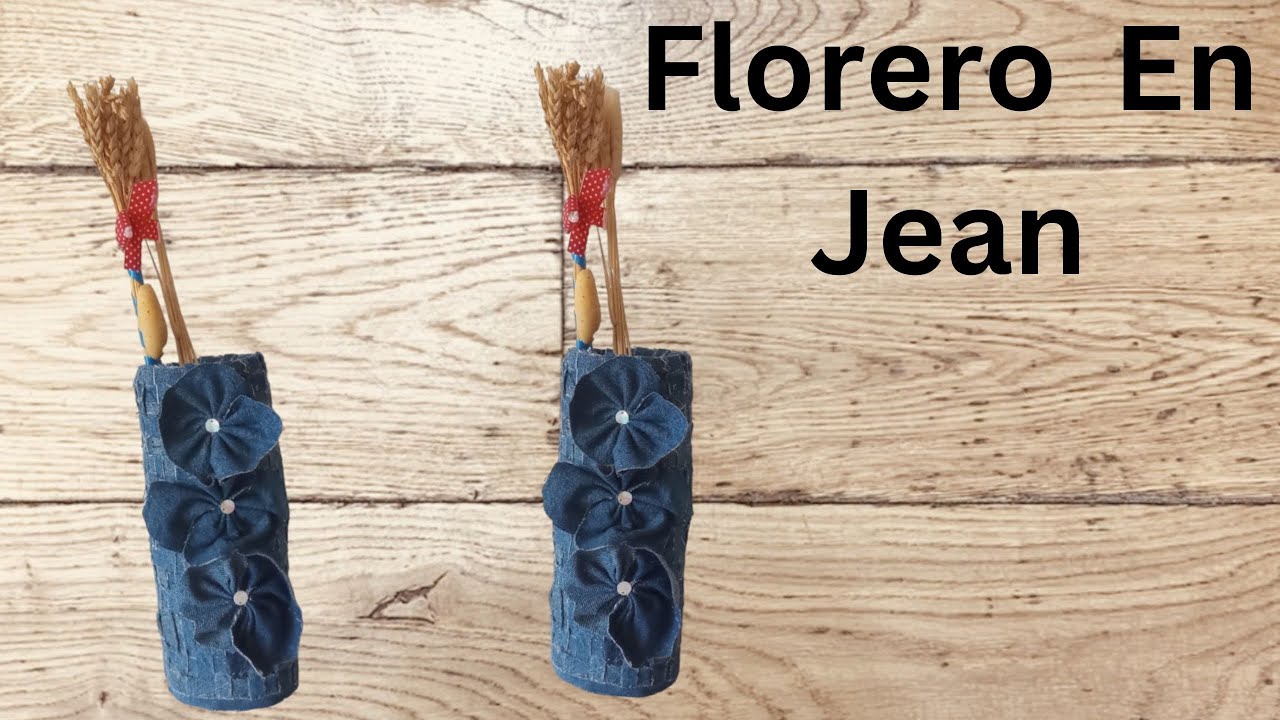 Haz Este Florero en Jeans | Vase With Jeans Fabric - YouTube