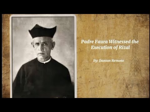 Padre Faura Witnessed the Execution of Rizal by Danton Remoto - YouTube