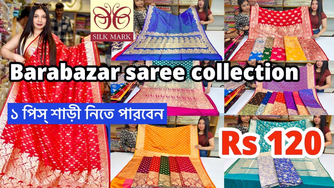 Barabazar Wedding Saree Collection | Barabazar Banarasi Saree Market ...