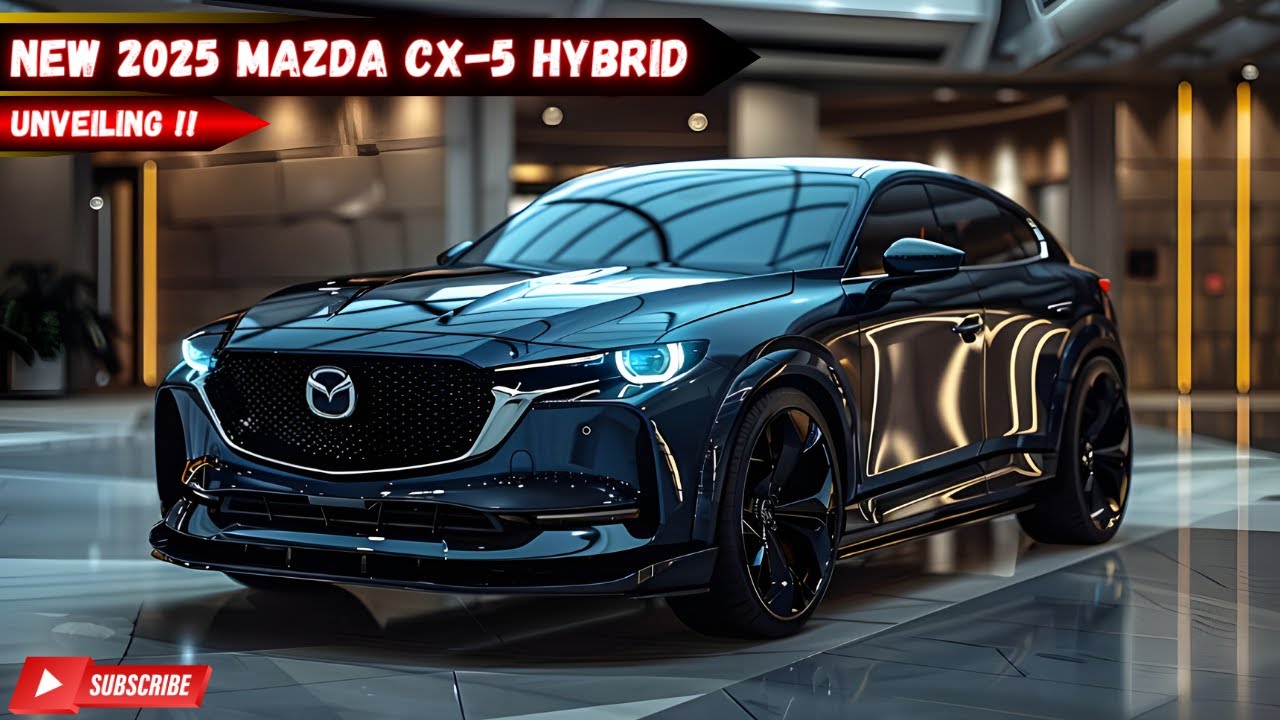Unveiling 2025 Mazda CX-5 Hybrid: Will it DOMINATE the Hybrid SUV ...
