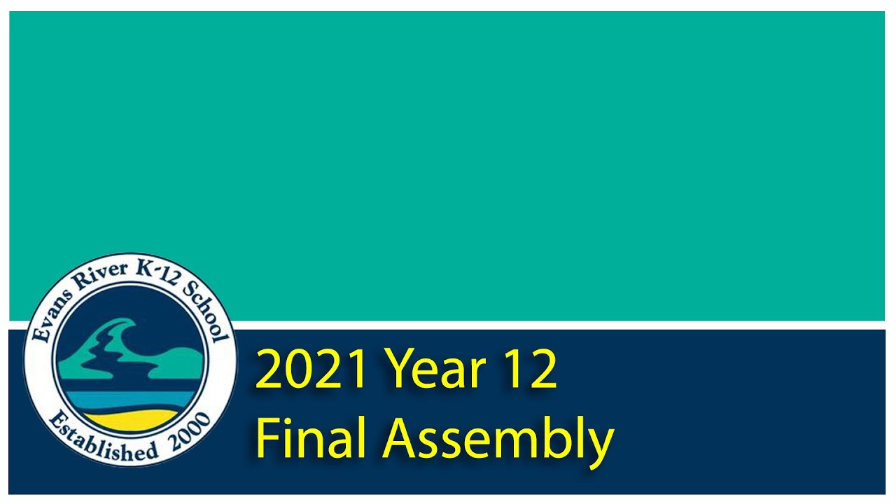 2021 Year 12 | Final Assembly - YouTube