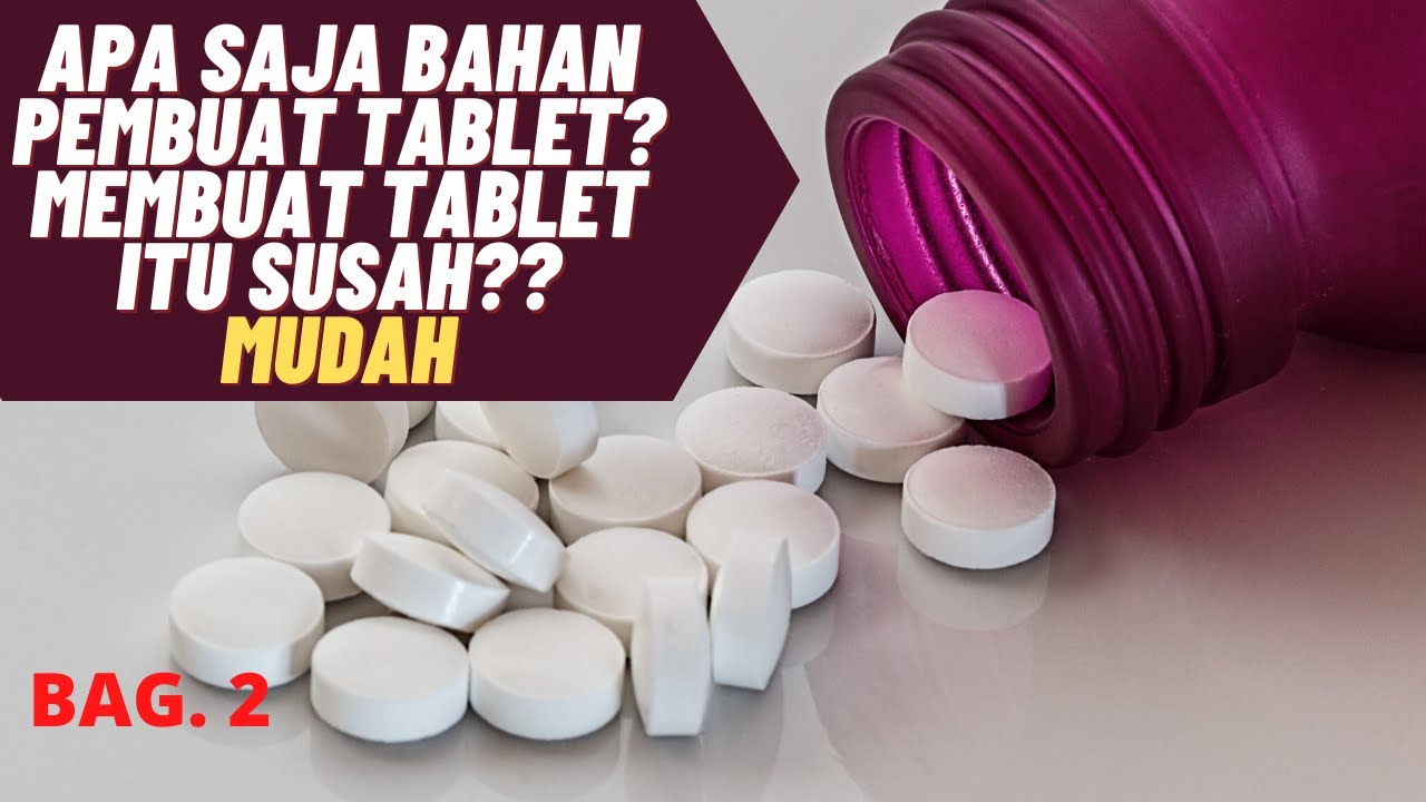 Formulasi Sediaan Tablet (2/2) - Teknologi Formulasi Sediaan Padat ...