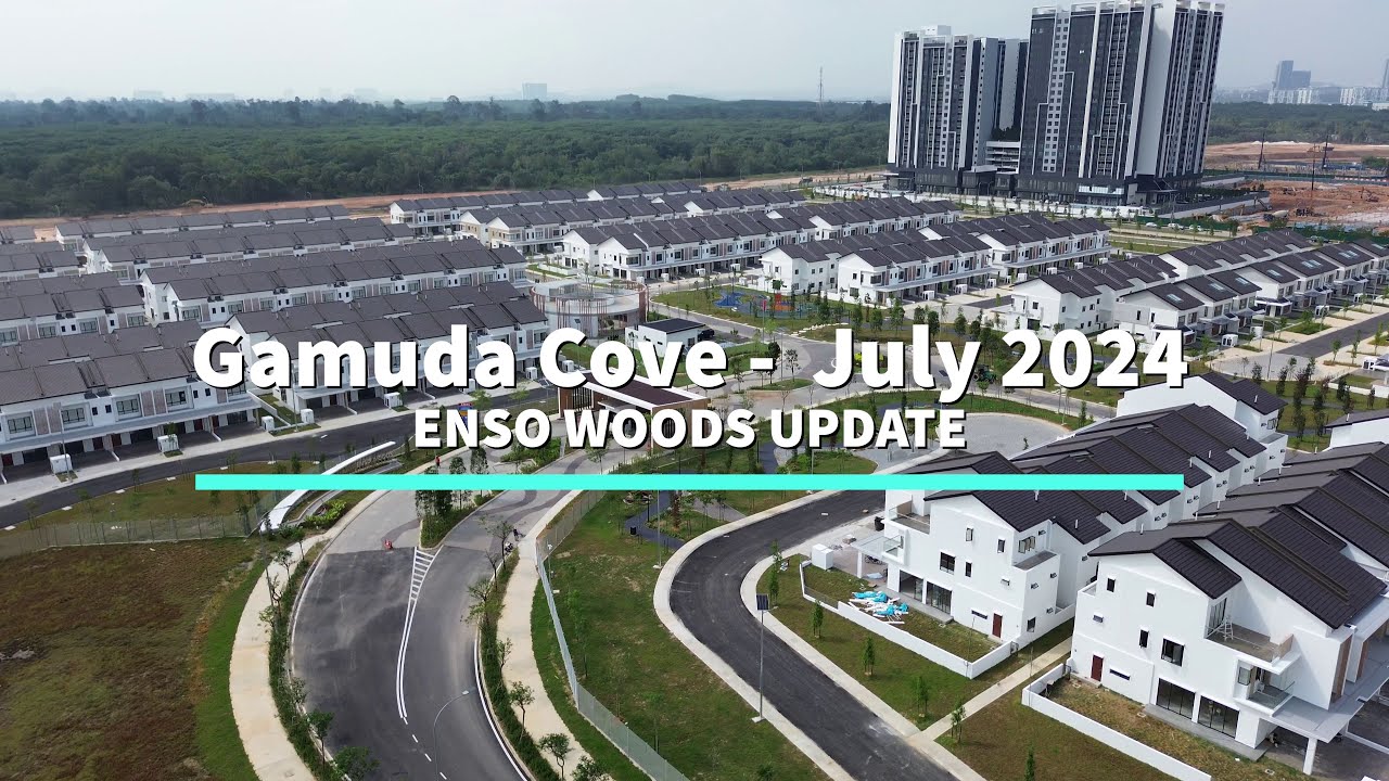 4K Gamuda Cove - July 2024: Enso Woods Pre-VP Progress - YouTube