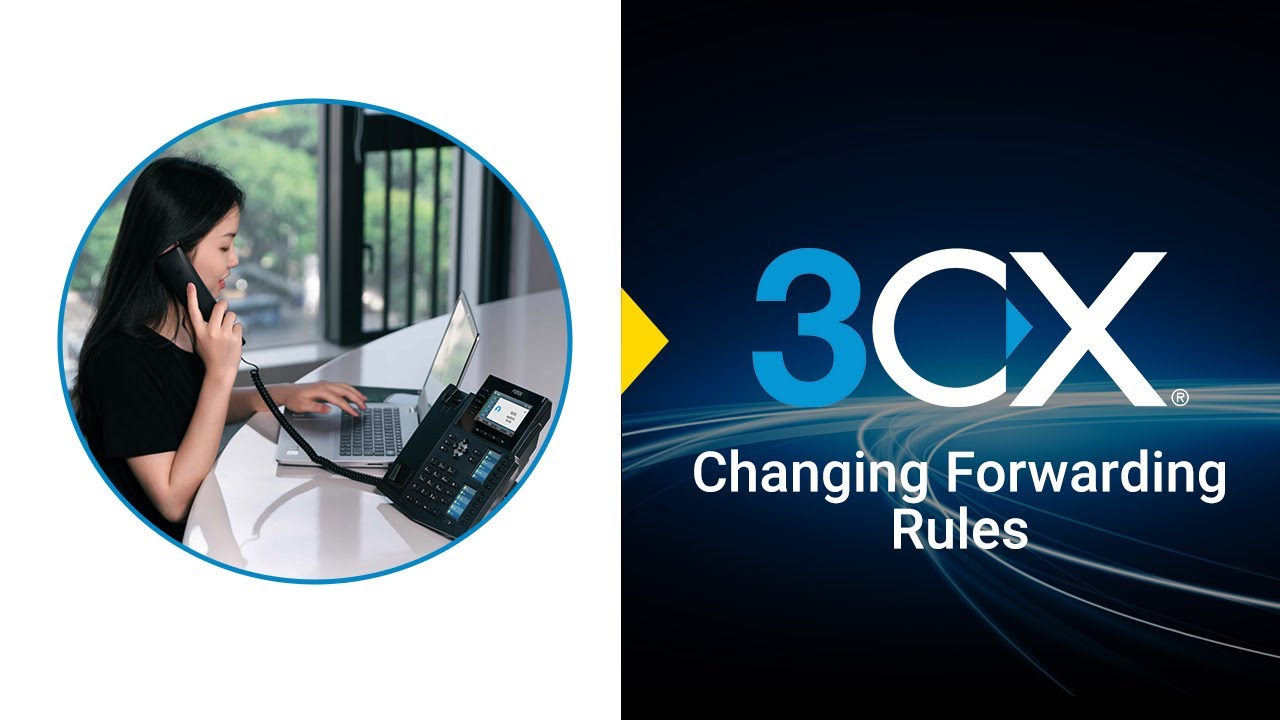 Changing Forwarding Rules With 3CX - YouTube