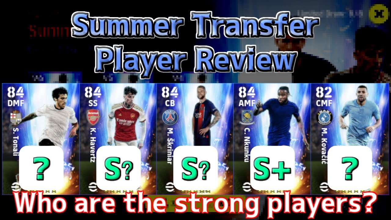 Summer Transfer Player Review │ eFootball Mobile 2023 - YouTube