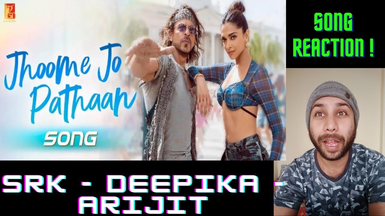 #pathaan Jhoome Jo Pathaan Song Reaction | Shah Rukh Khan, Deepika ...