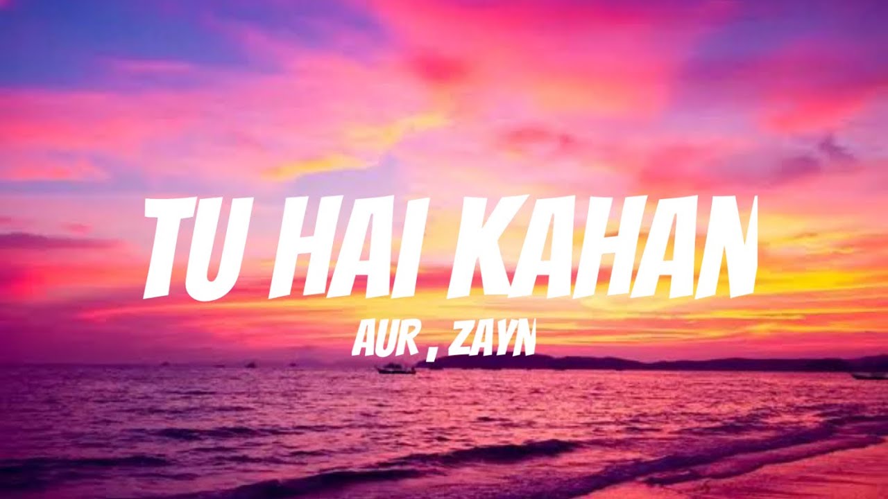 AUR - TU HAI KAHAN | Raffey - Usama - Ahad | Lyrics - YouTube