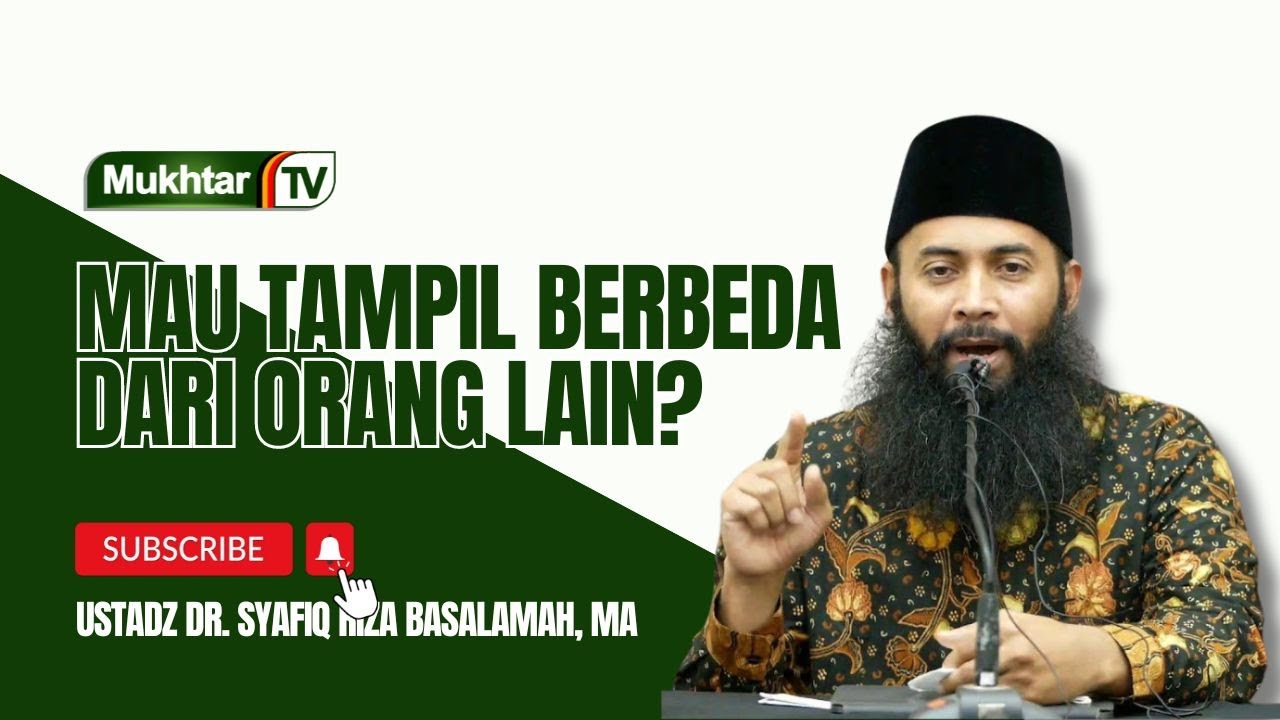 Tampil Beda - Ustadz DR Syafiq Riza Basalamah MA - YouTube