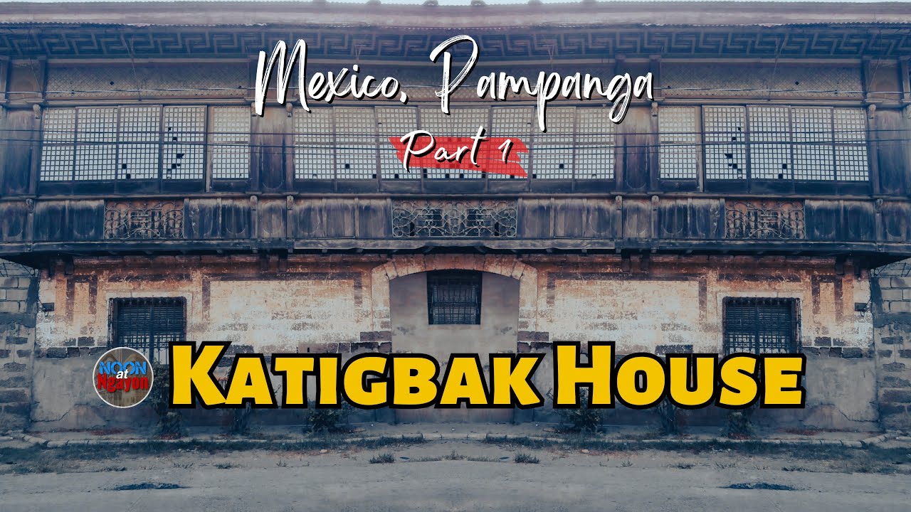MGA NATITIRANG ANCESTRAL HOUSES SA MEXICO PAMPANGA PART 1 - YouTube