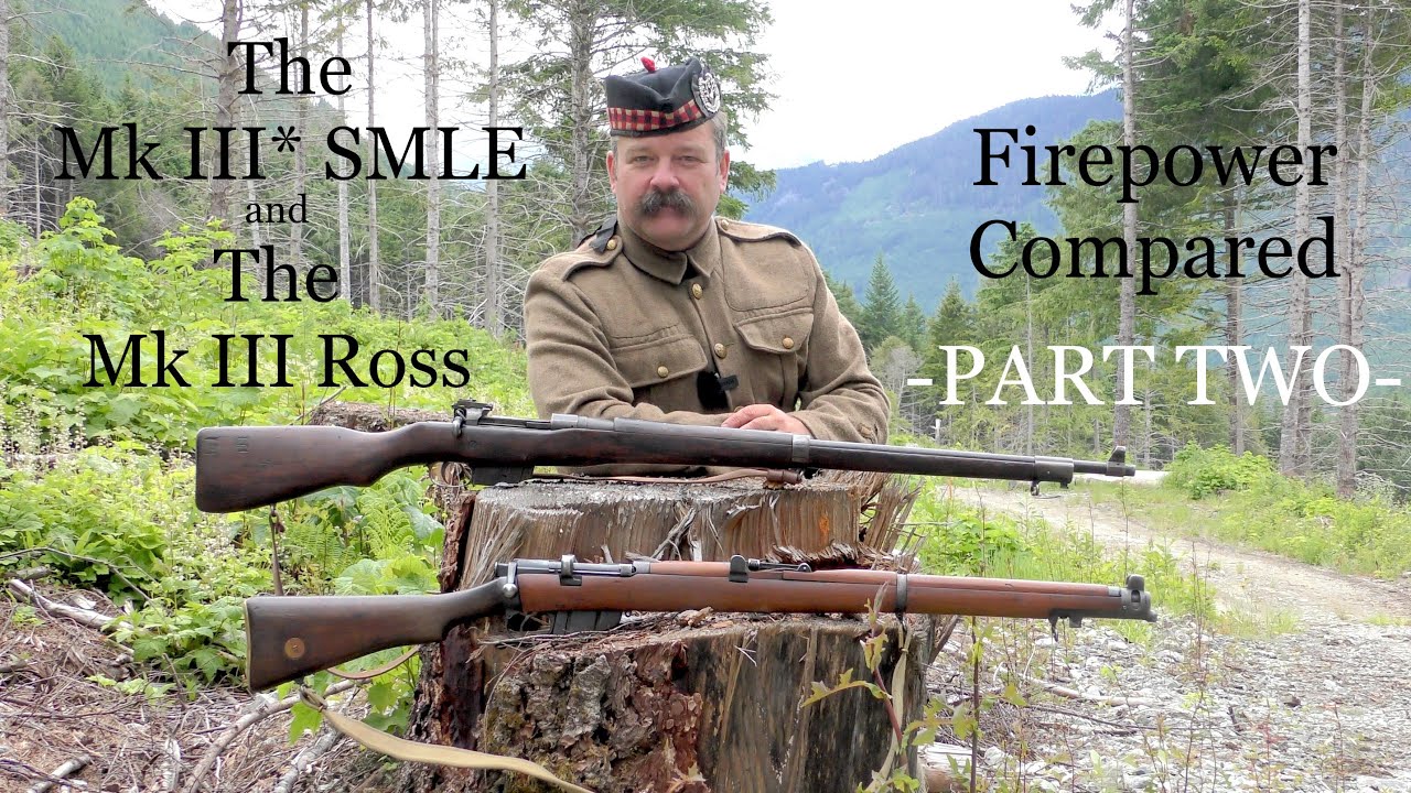 The Mk III* SMLE and the Mk III Ross: Firepower -PART TWO- - YouTube