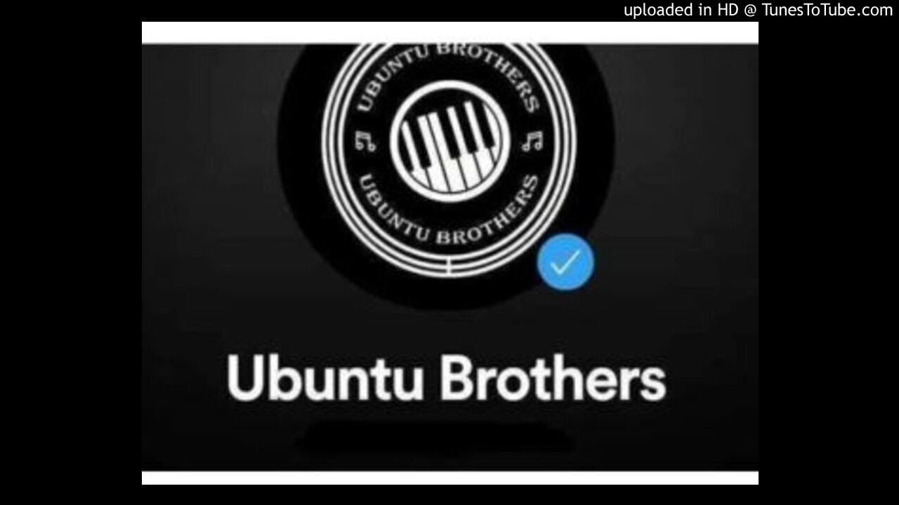 Ubuntu_Brothers_-_Difebe_Original_Note - YouTube