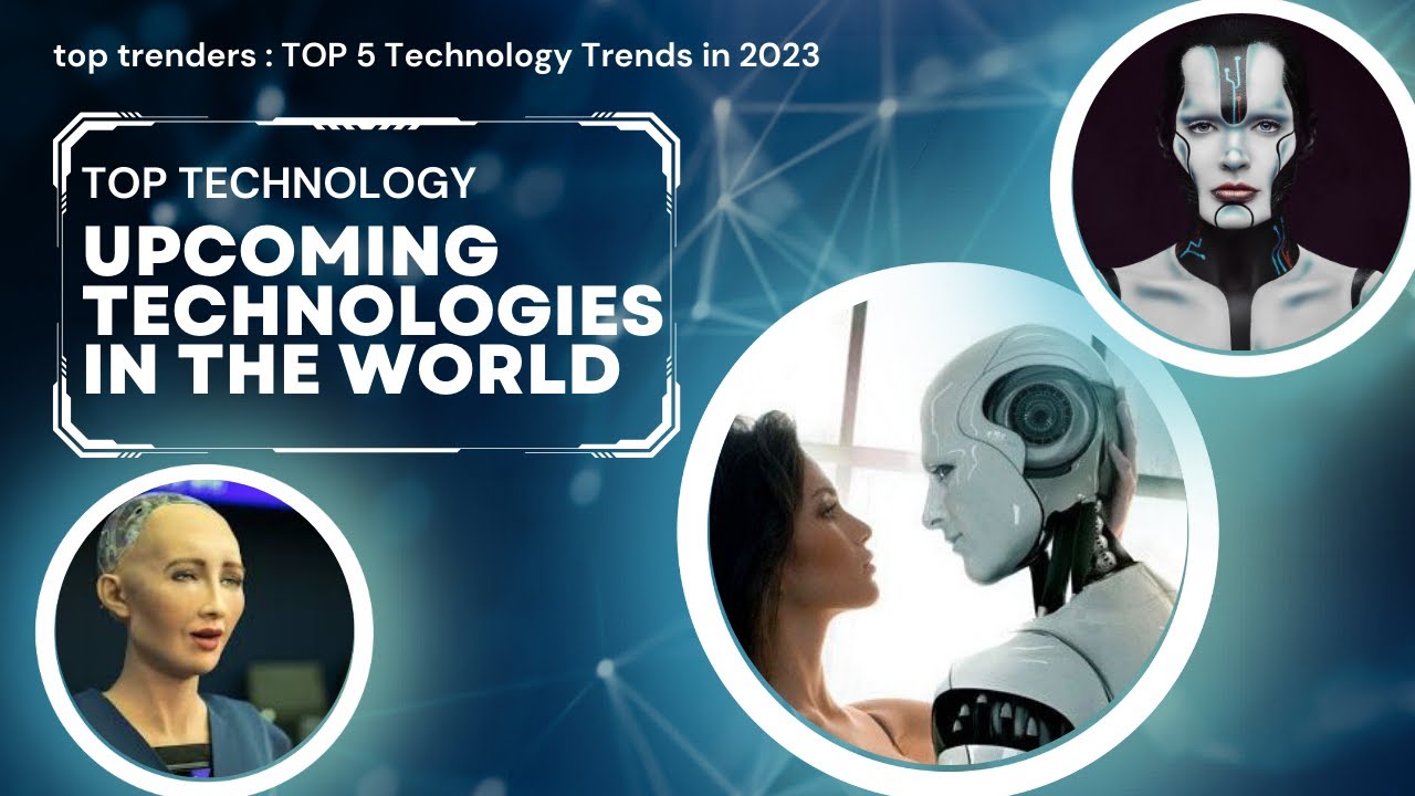 Top New Technology - Upcoming Technologies in the world - YouTube